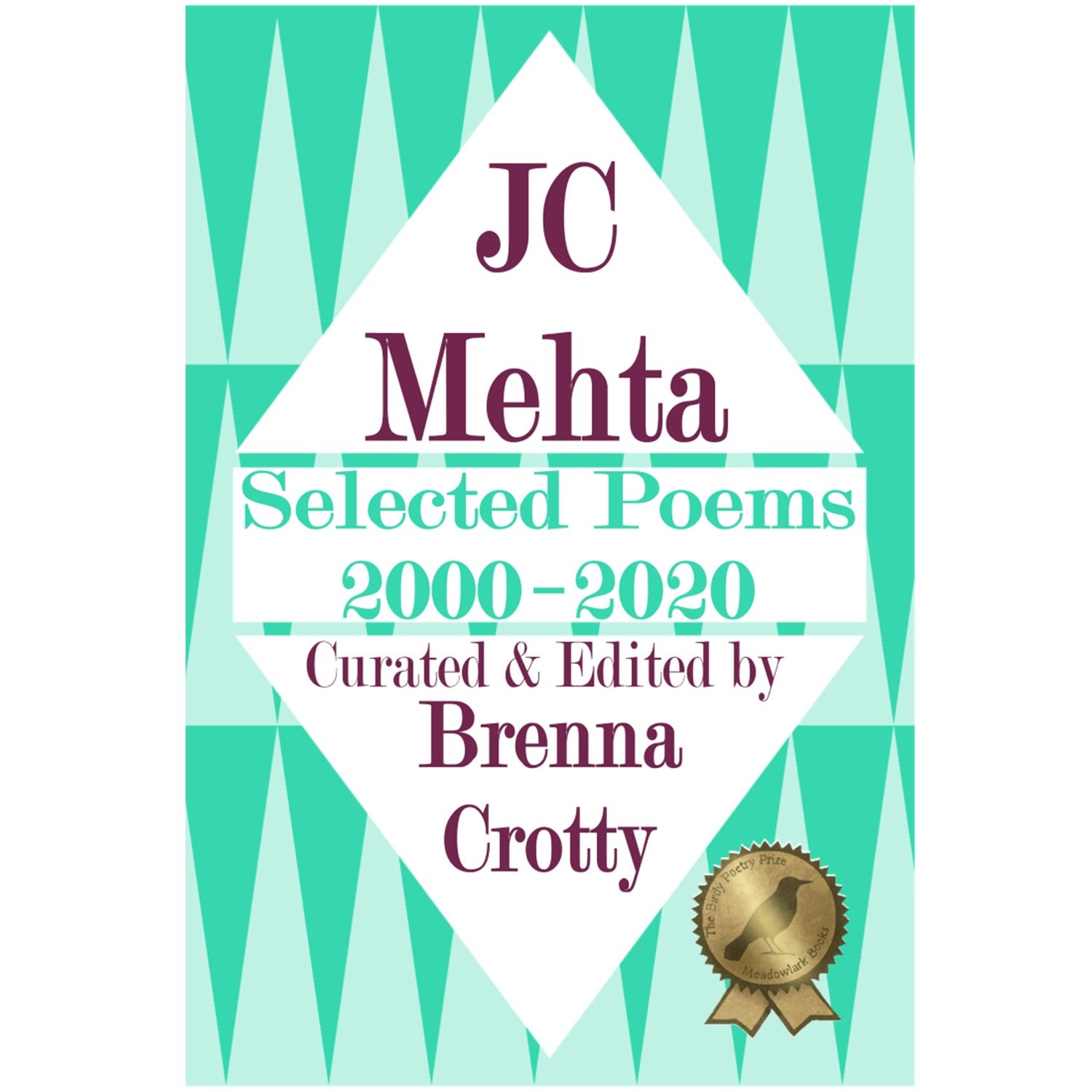 Selected Poems: 2000-2020, by JC Mehta | Meadowlark Press, LLC